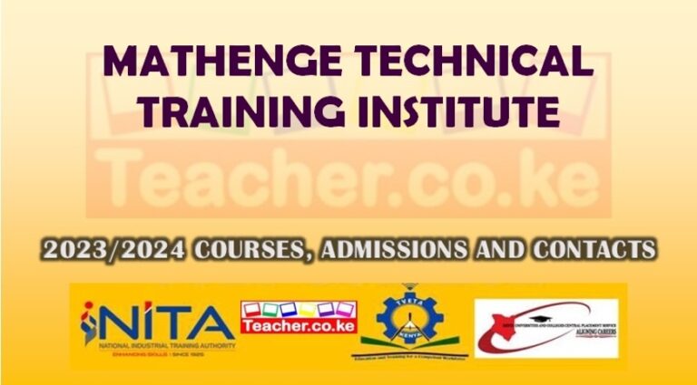 Mathenge Technical Training Institute Courses Offered, Contacts and ...