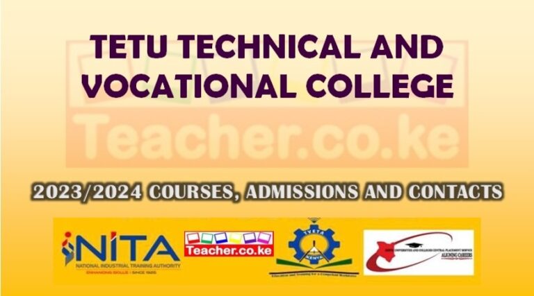 Tetu Technical And Vocational College Courses Offered, Contacts and Application Procedure ...
